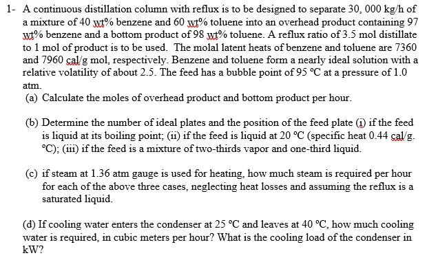 Solved 1- A continuous distillation column with reflux is to | Chegg.com