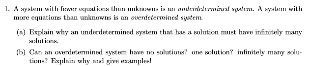 Solved 1. A system with fewer equations than unknowns is an | Chegg.com