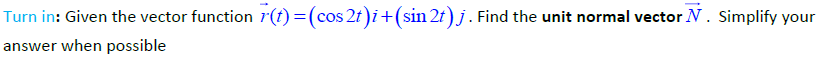 Solved Turn in: Given the vector function | Chegg.com