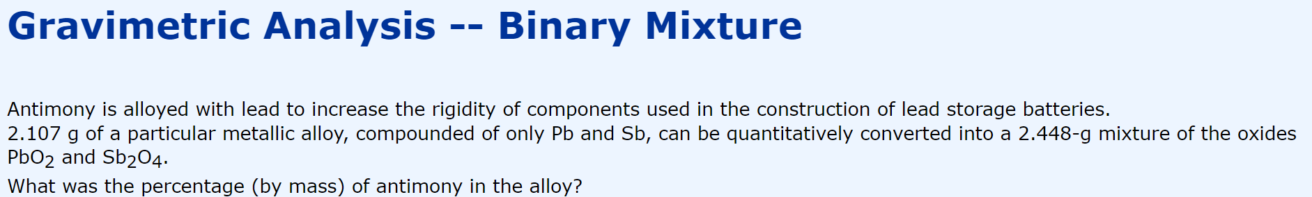 Solved Gravimetric Analysis -- Binary Mixture Antimony is | Chegg.com