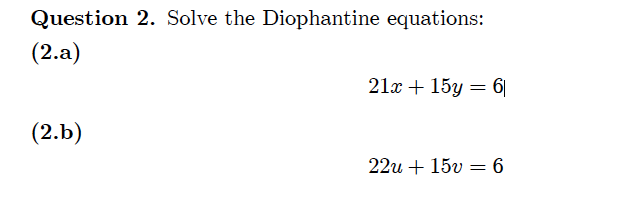 Solved Question 2. Solve the Diophantine equations: (2.a) | Chegg.com