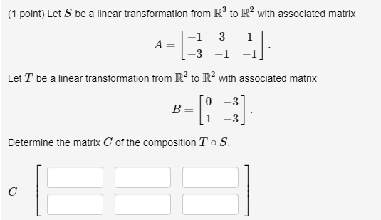 Solved (1 point) Let S be a linear transformation from R to | Chegg.com