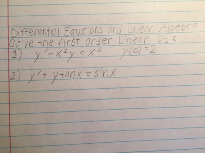 Solved Differential Equations and Liner Algebra Solve the | Chegg.com