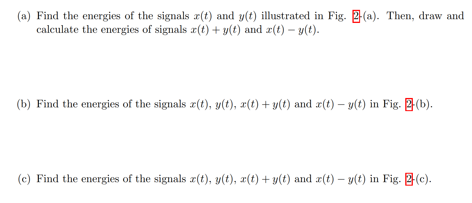 Solved 2. (20 points) Consider signals x(t) and y(t) as | Chegg.com