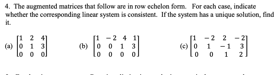 Solved 4. The augmented matrices that follow are in row | Chegg.com