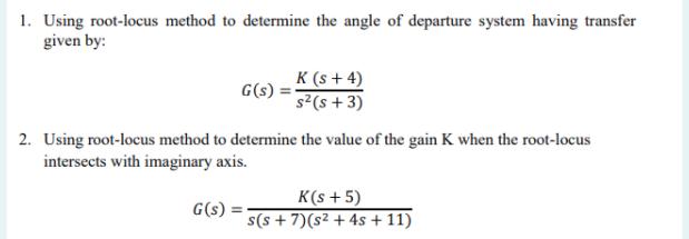 Solved 1. Using root-locus method to determine the angle of | Chegg.com