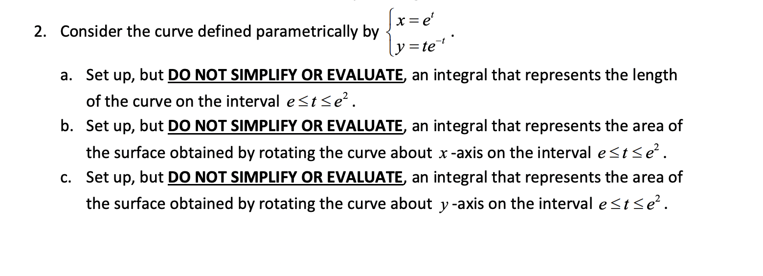 Solved x = e² 2. Consider the curve defined parametrically | Chegg.com