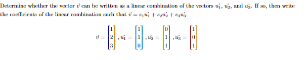 Solved Determine whether the vector v' ﻿can be written as a | Chegg.com