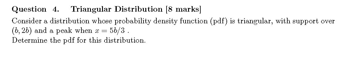 Solved Question 4. Triangular Distribution [8 marks] | Chegg.com