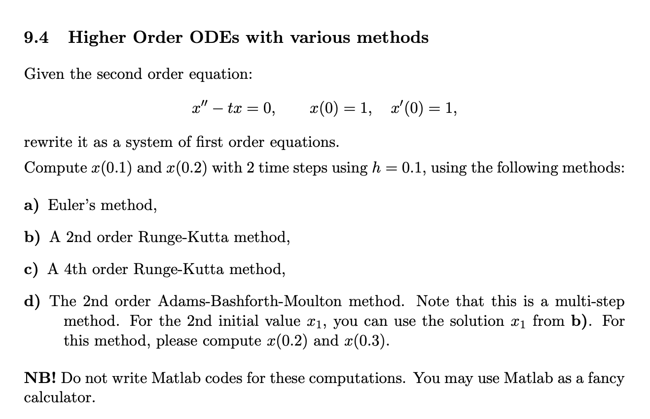 Solved 9.4 Higher Order ODEs with various methods Given the | Chegg.com