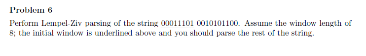 Solved Problem 6 Perform Lempel-Ziv parsing of the string | Chegg.com