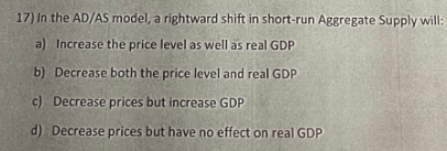 Solved 17) In the AD/AS model, a rightward shift in | Chegg.com