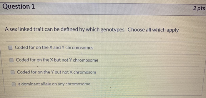 Solved Question 1 2 Pts A Sex Linked Trait Can Be Defined By