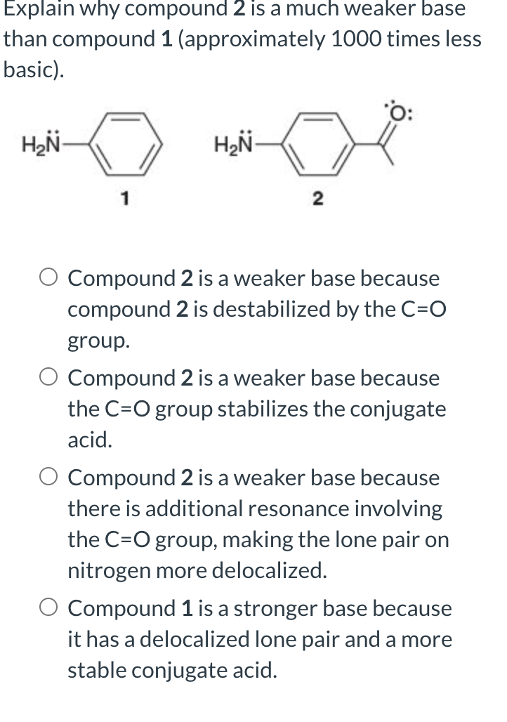 Solved Explain why compound 2 ﻿is a much weaker basethan | Chegg.com