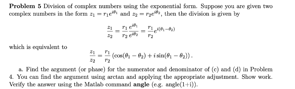 Solved Problem 5 Division of complex numbers using the | Chegg.com