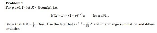 Solved Problem 2 For p∈(0,1), let X∼Geom(p), i.e. | Chegg.com