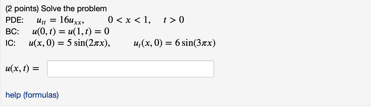 Solved (2 points) Solve the problem PDE: Utt 16их, , 0