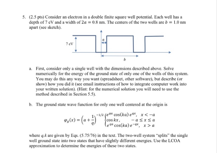 5. (2.5 pts) Consider an electron in a double finite | Chegg.com