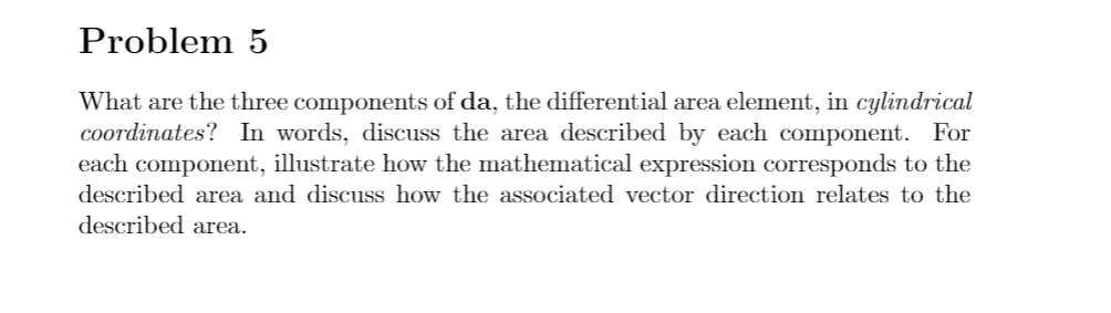Solved Problem 5 What are the three components of da, the | Chegg.com
