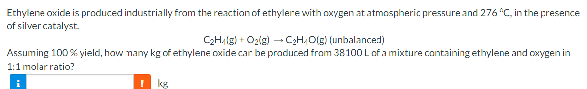 Solved Ethylene oxide is produced industrially from the | Chegg.com