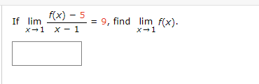 Solved If limx→1f(x)-5x-1=9, ﻿find limx→1f(x). | Chegg.com