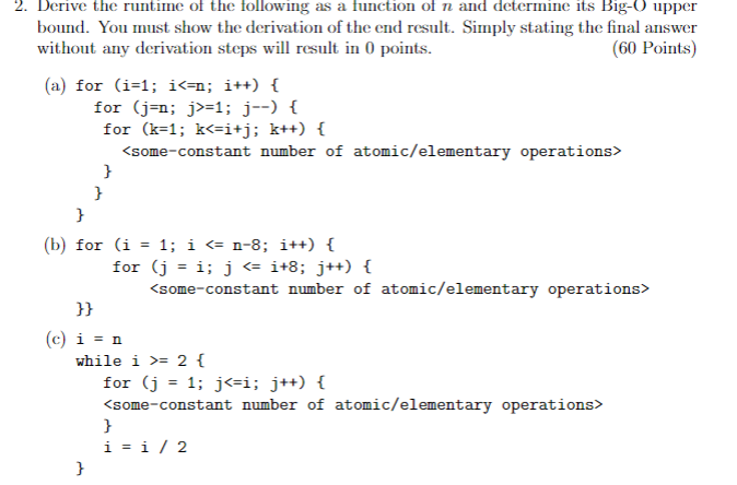 Solved Derive the runtime of the following as a function of | Chegg.com