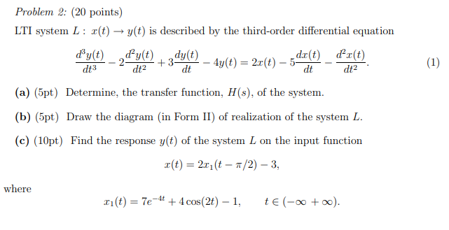Solved : Problem 2: (20 points) LTI system L: r(t) − y(t) is | Chegg.com