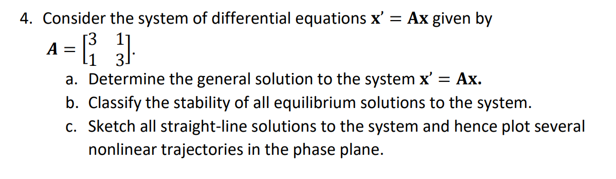 Solved = 31 4. Consider the system of differential equations | Chegg.com