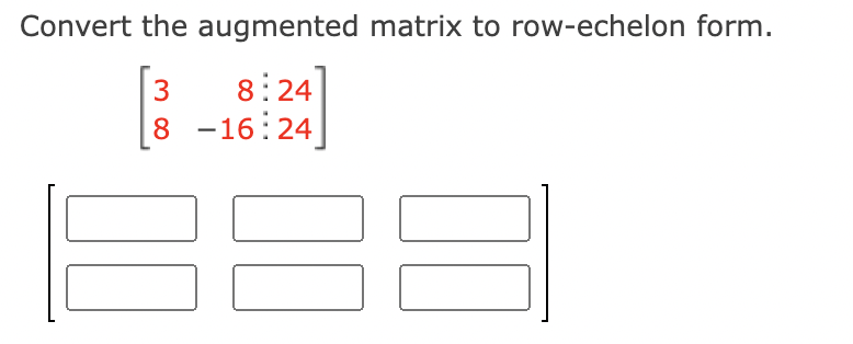 Solved Convert the augmented matrix to row-echelon form. 3 | Chegg.com