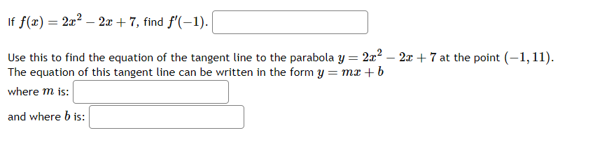 Solved If f(x)=2x2−2x+7, find f′(−1). Use this to find the | Chegg.com