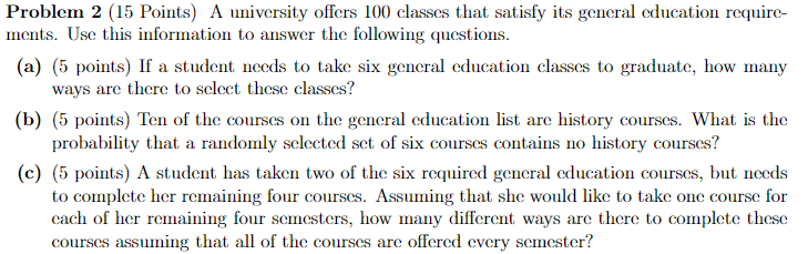 Solved Problem 2 (15 ﻿Points) ﻿A university offers 100 | Chegg.com