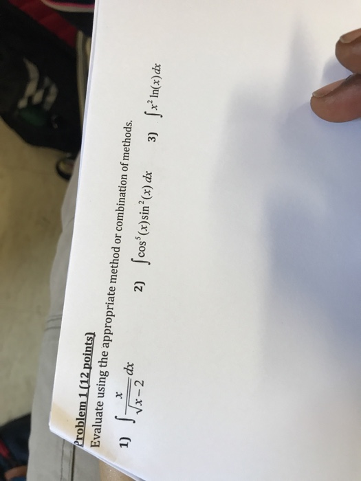 Solved Evaluate using the appropriate method or combination | Chegg.com