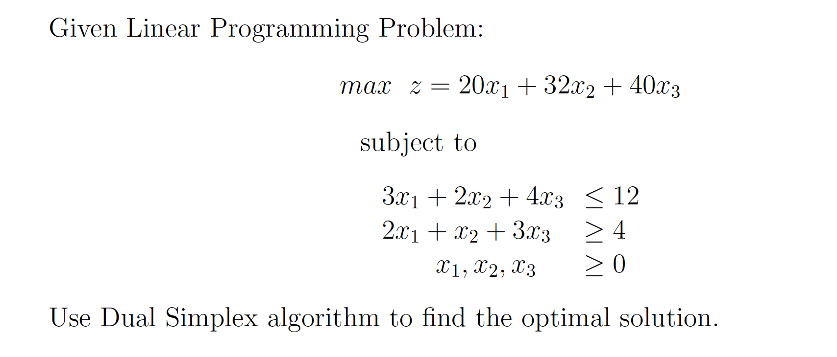 Solved Given Linear Programming Problem: max z = 20x1 + 32x2 | Chegg.com