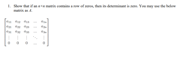 Solved 1. Show that if an n×n matrix contains a row of | Chegg.com