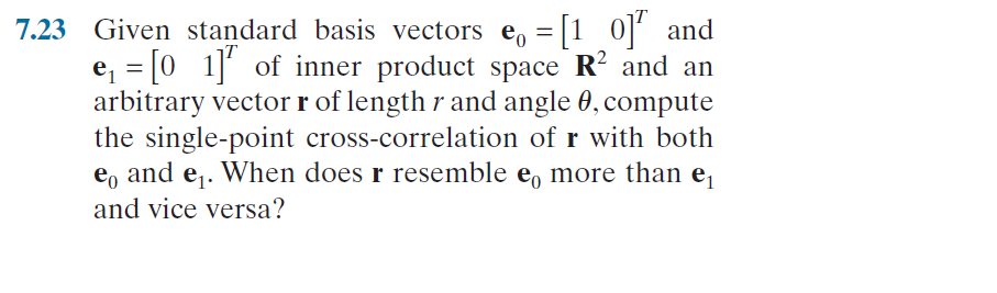Solved 7.23 Given standard basis vectors e, = [1 0]" and e = | Chegg.com