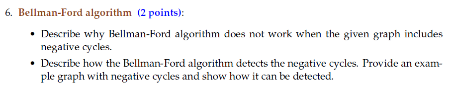 Solved 6. Bellman-Ford algorithm (2 points): • Describe why | Chegg.com