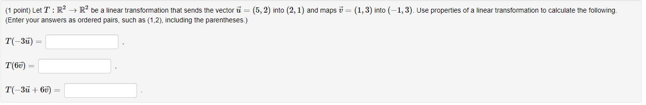 Solved (1 point) Let T:R2→R2 be a linear transformation that | Chegg.com