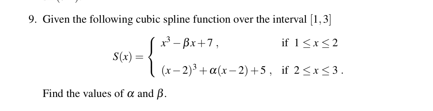 Solved 9. Given the following cubic spline function over the | Chegg.com