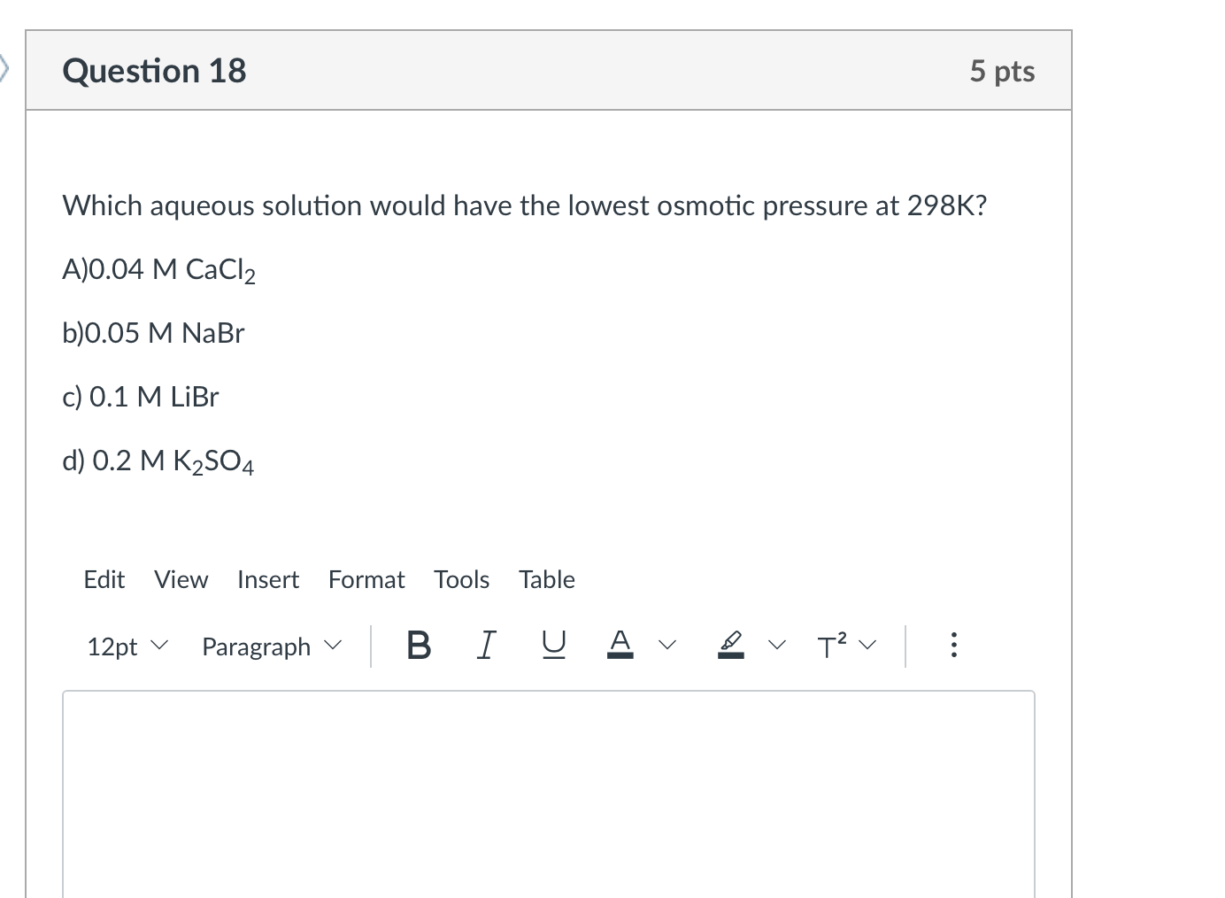 Solved Which aqueous solution would have the lowest osmotic | Chegg.com