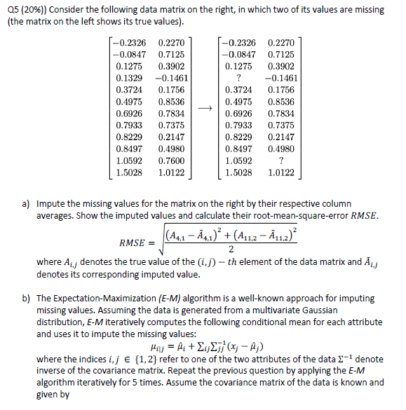 Solved Q5 (20\%)) Consider the following data matrix on the | Chegg.com
