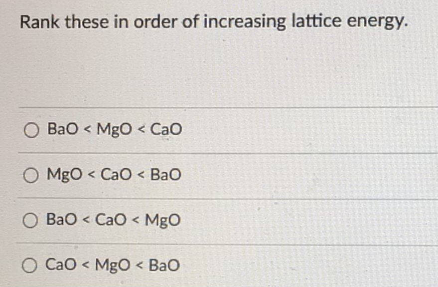 Solved Rank these in order of increasing lattice energy. BaO | Chegg.com