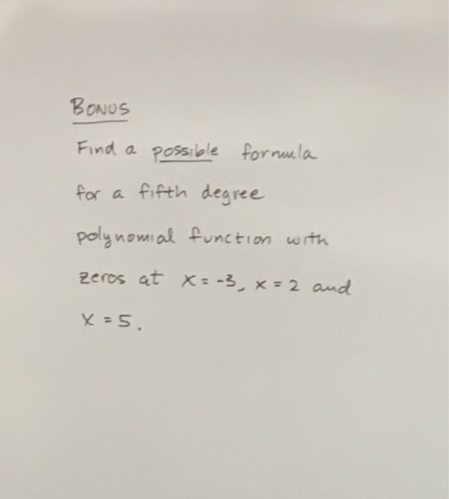 Solved Find a possible formula for a fifth degree polynomial | Chegg.com