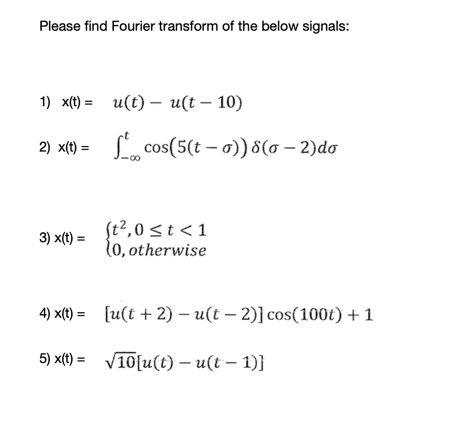 Solved Please find Fourier transform of the below signals: | Chegg.com