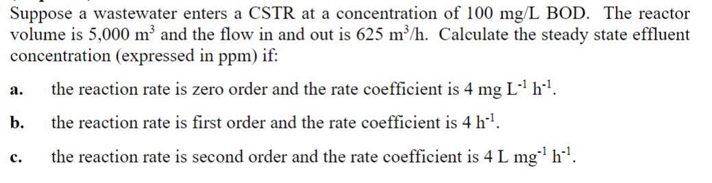 Solved Suppose a wastewater enters a CSTR at a concentration | Chegg.com