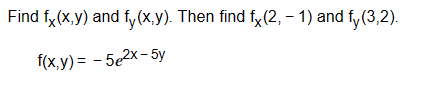 Solved Find fx(x,y) and fy(x,y). Then find fx(2,−1) and | Chegg.com