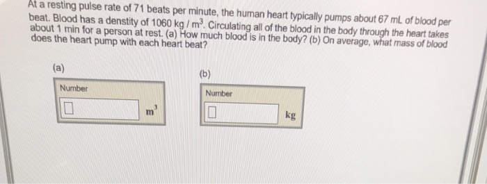 Solved At a resting pulse rate of 71 beats per minute, the | Chegg.com