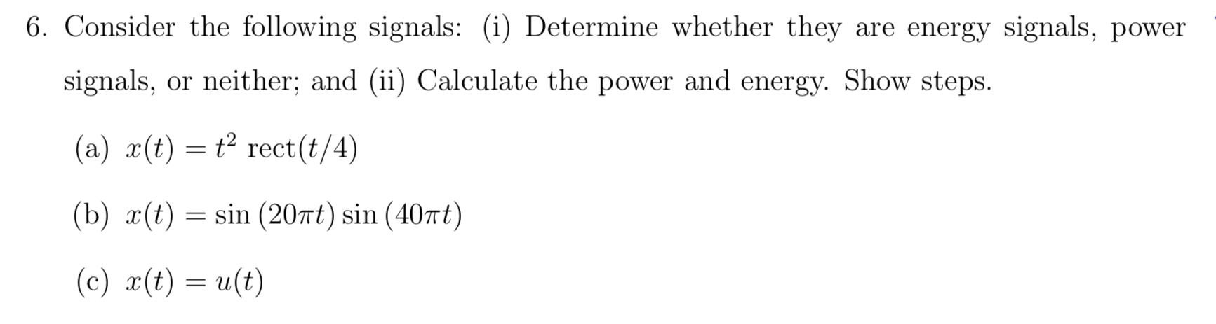 Solved 6 Consider The Following Signals I Determine