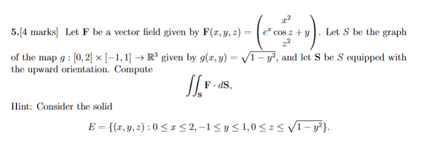 Solved 5. [4 marks] Let F be a vector field given by | Chegg.com