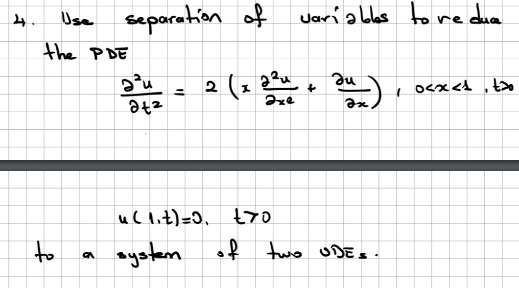 Solved Ise separation of variables to reduce the PDE one 2 | Chegg.com
