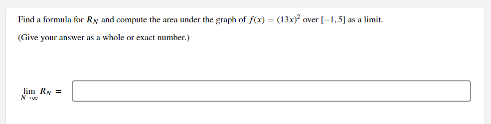 Solved Find a formula for RN and compute the area under the | Chegg.com